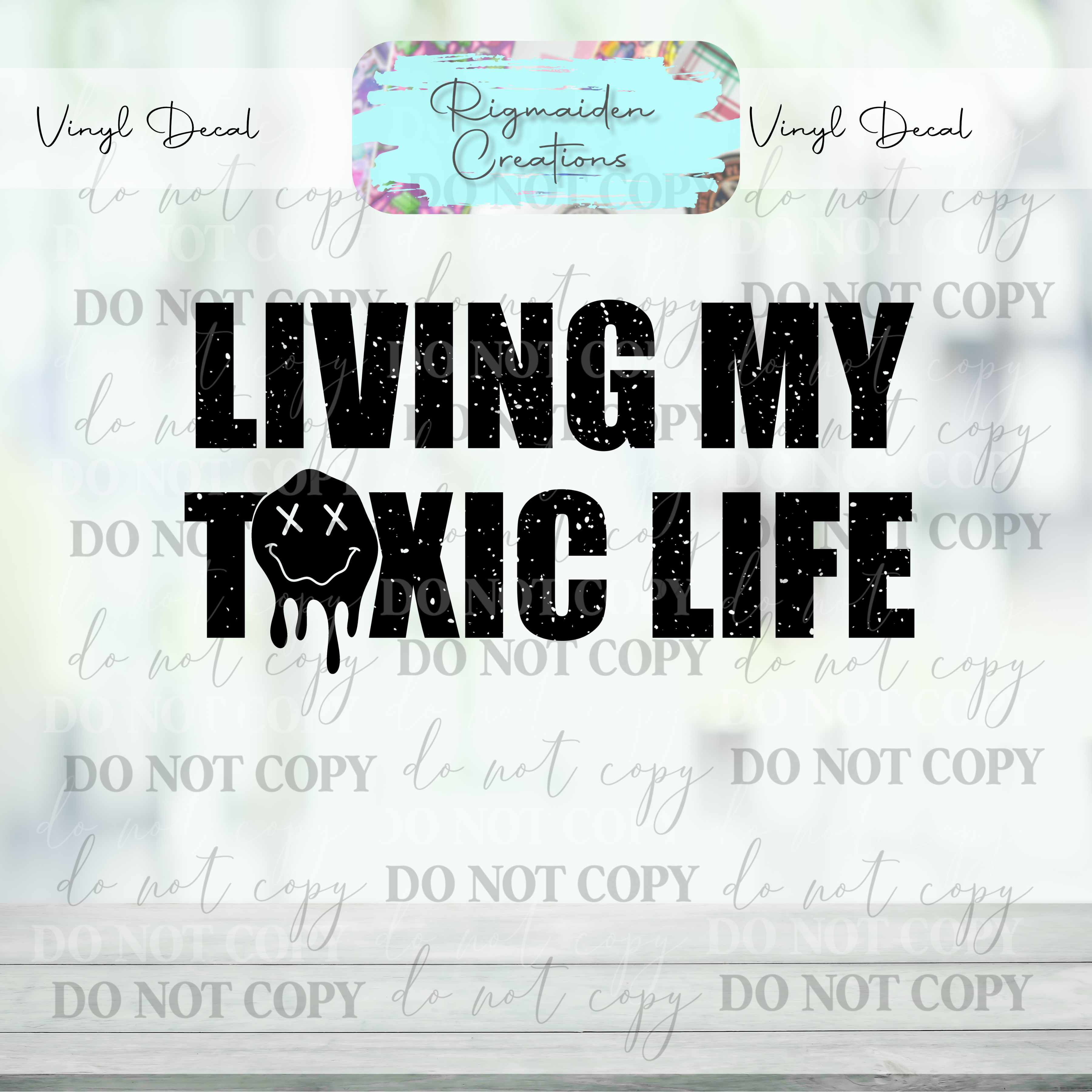 Toxic Life Vinyl Decal – Dimensional Drinks
