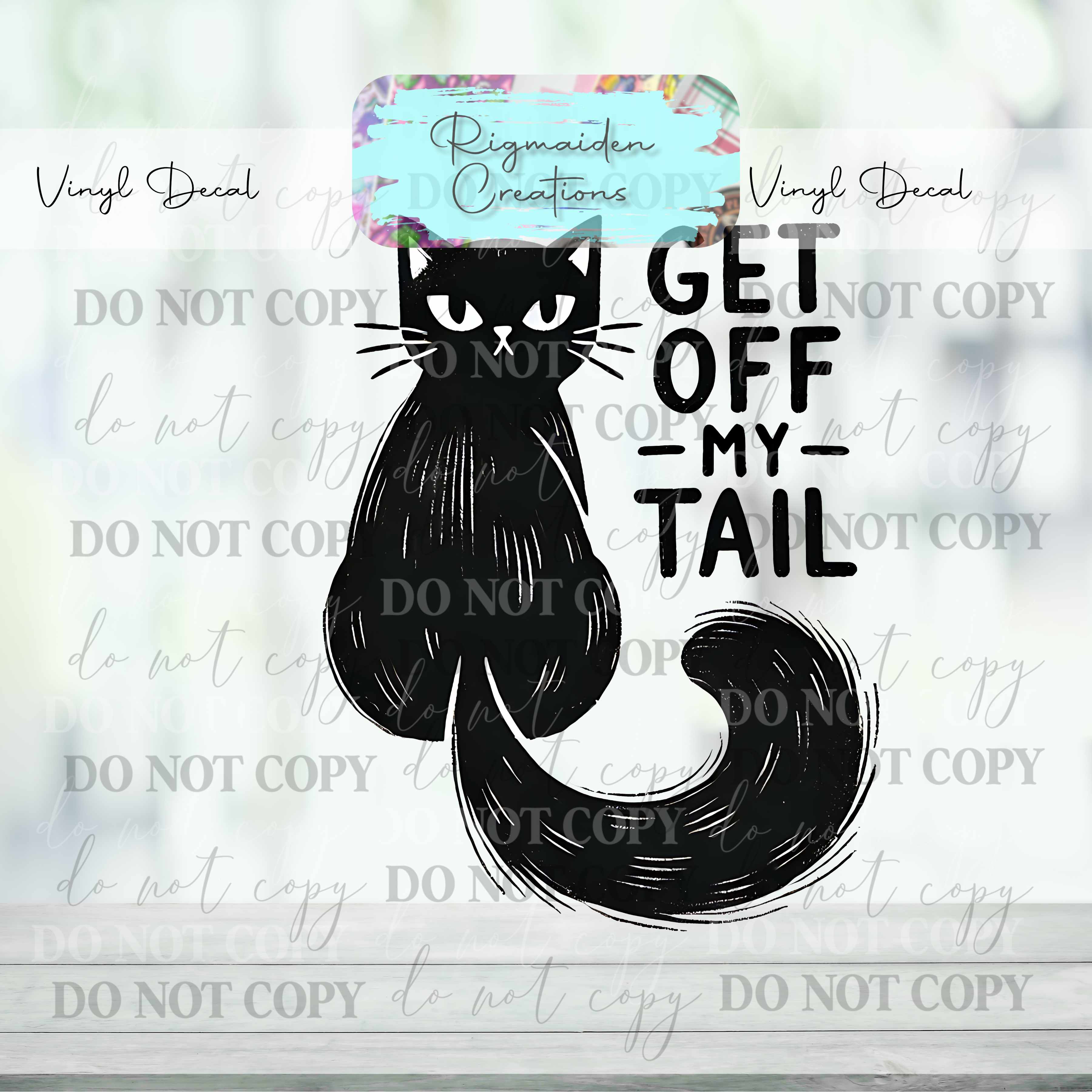 Get Off My Tail Cat Vinyl Decal – Dimensional Drinks